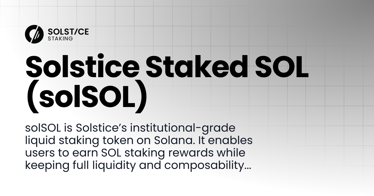 Solstice Staked SOL (solSOL) | Solstice Staking
