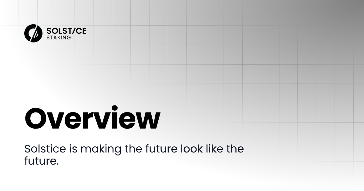 Overview | Solstice Staking